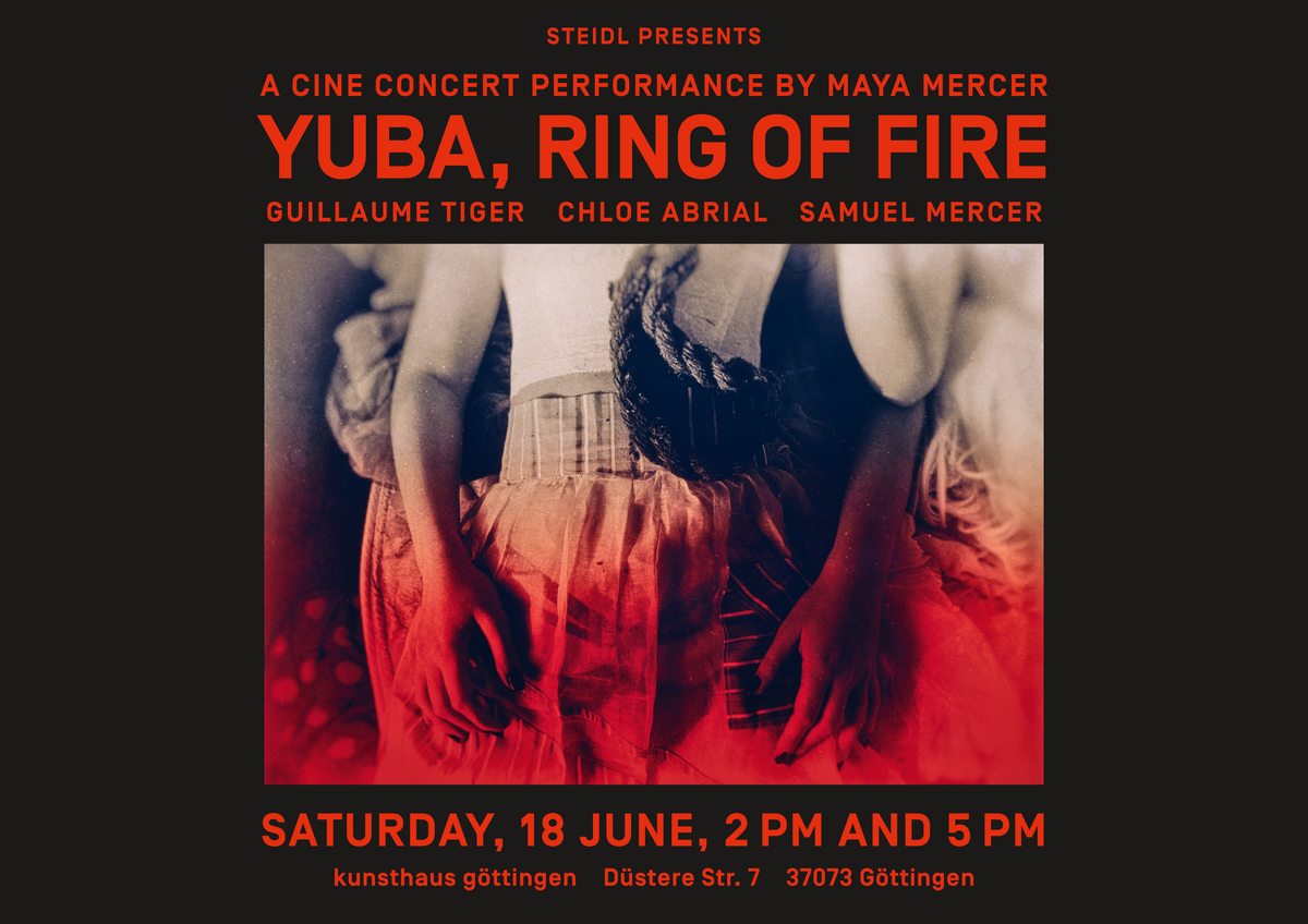 Yuba, Ring of Fire - A Cine Concert Performance by Maya Mercer - Steidl ...