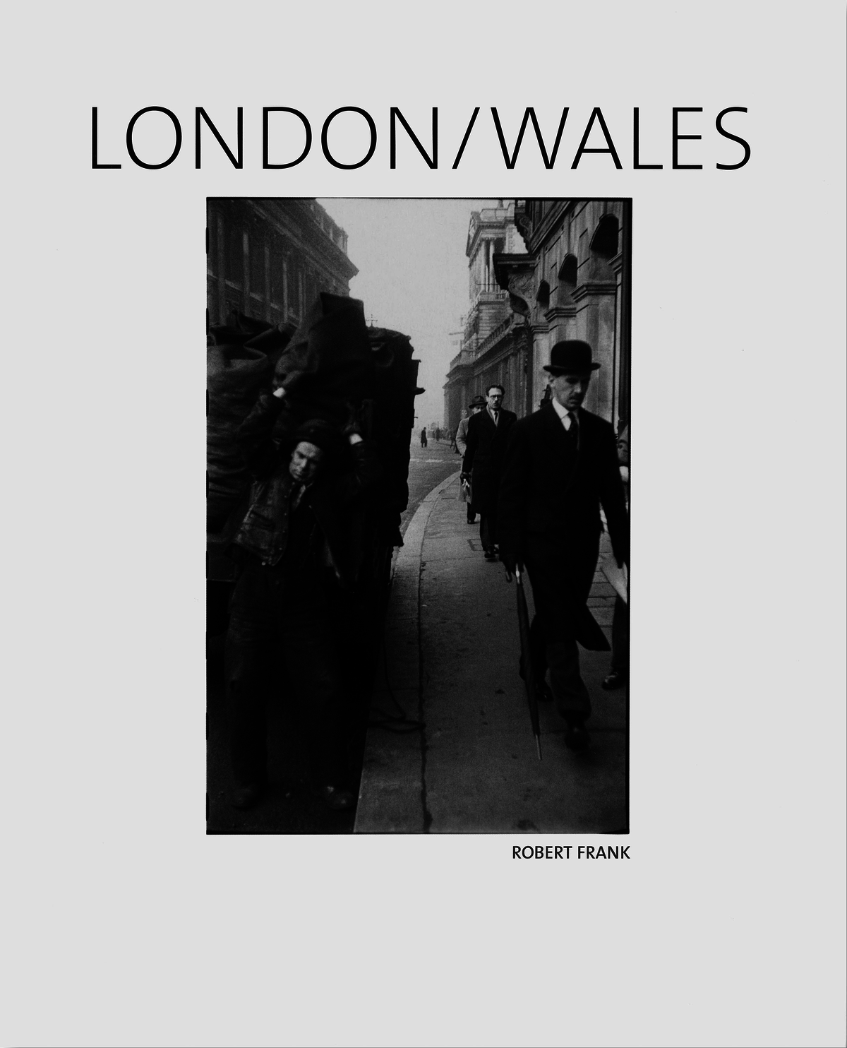 London /Wales - Robert Frank - Steidl Verlag