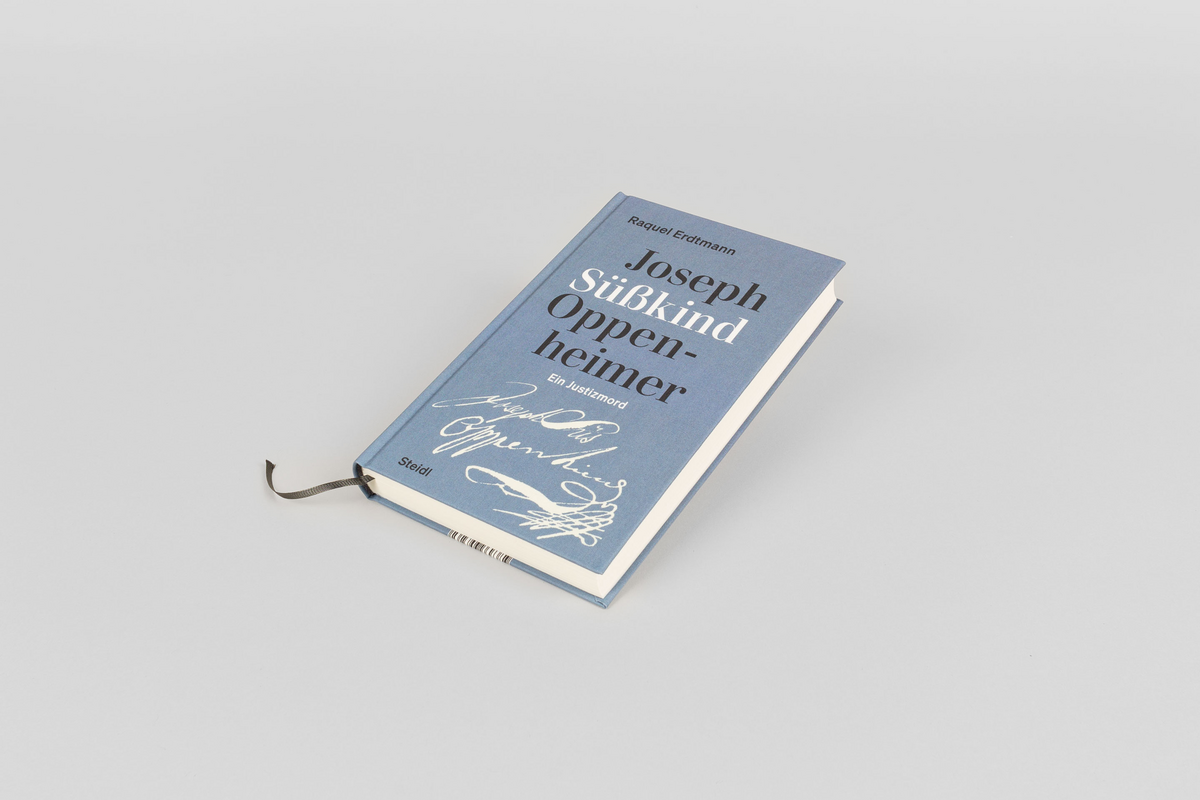 Joseph Süßkind Oppenheimer. Ein Justizmord - Raquel Erdtmann - Steidl ...