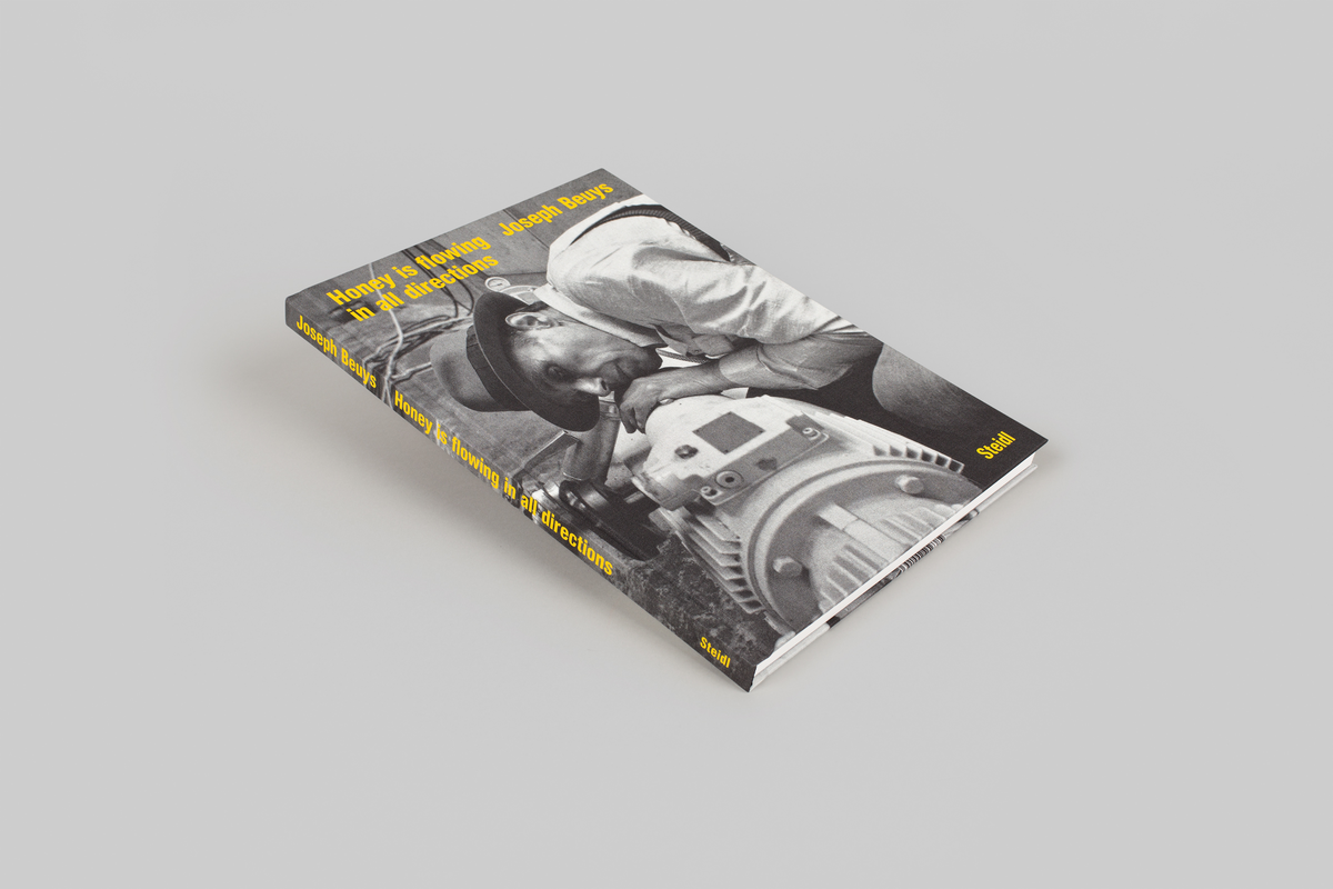 Honey is flowing in all directions (2022) - Joseph Beuys - Steidl Verlag